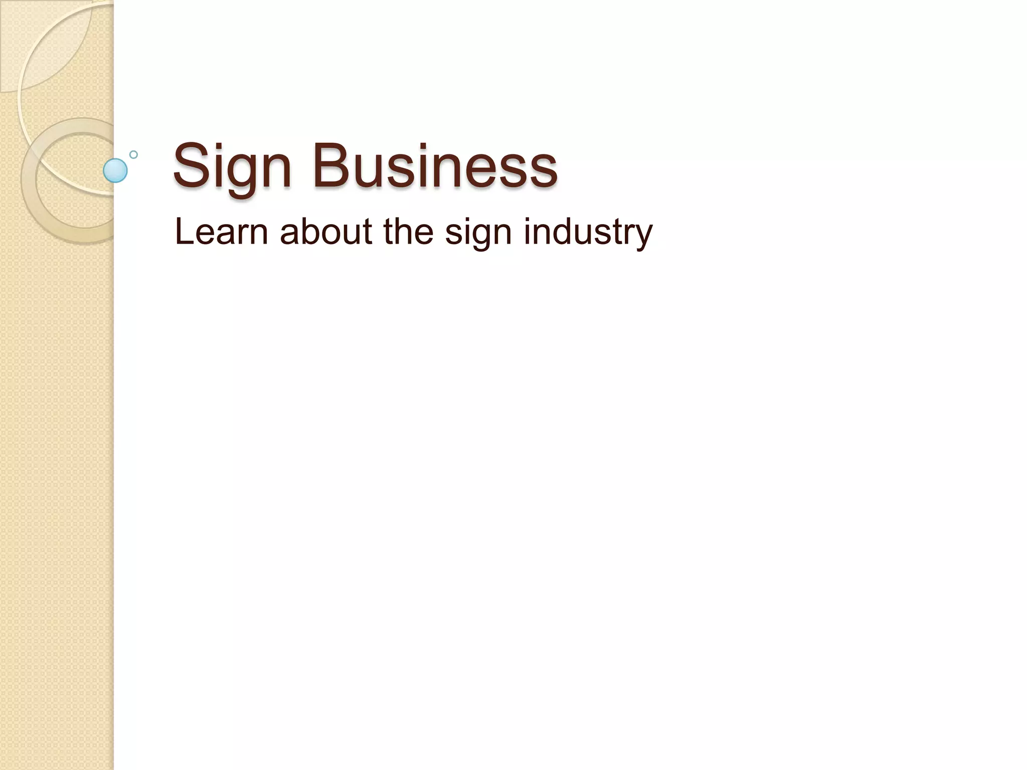 Ken Kindt Signworld - Sign Industry | PPTX