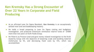 Ken Kremsky Has Been the Finance Lead for SAP Catalyst Implementation ...