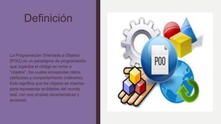 PROGRAMACION ORIENTADA A OBJETOS (POO). | PPTX