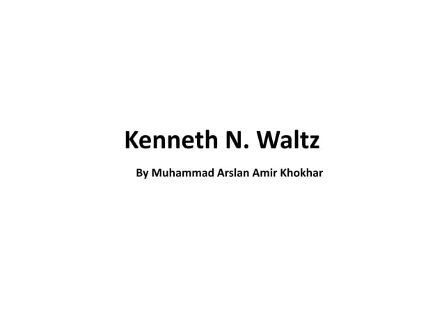 Kenneth N. Waltz | PPTX | Politics