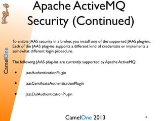 CamelOne 2013 Karaf A-MQ Camel CXF Security | PPT