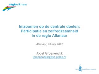 Kenniscentrum wmo en wonen wwz regio alkmaar 23 mei 2012 | PPTX | Law