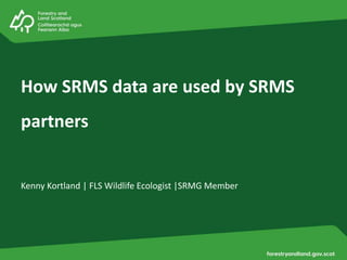 How SRMS data are used by SRMS partners | PPTX | Birdwatching | Hobbies & Interests