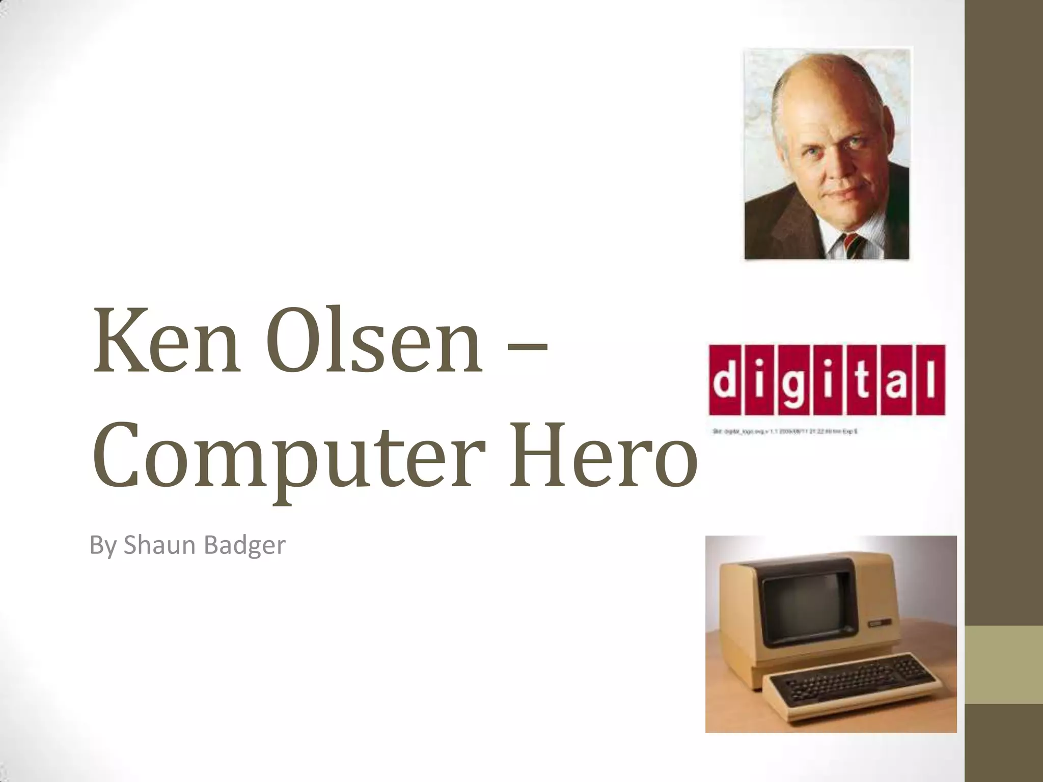 Ken olsen – computer hero | PPT