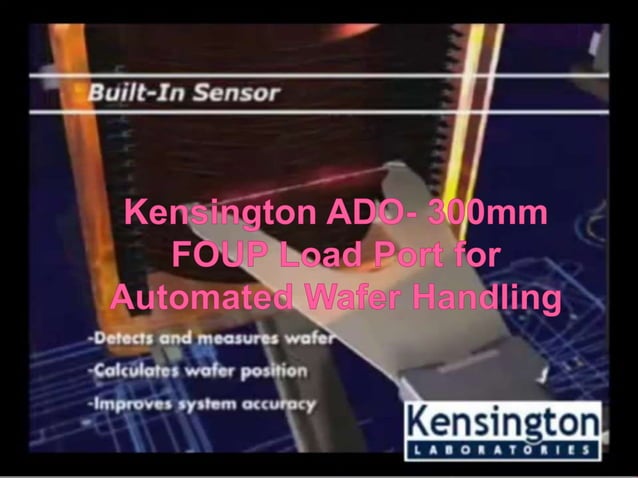 Kensington ADO- 300mm FOUP Load Port for Automated Wafer Handling | PPTX