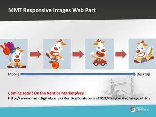 MMT Digital at Kentico Connection London 2013 - Responsive Web Design ...