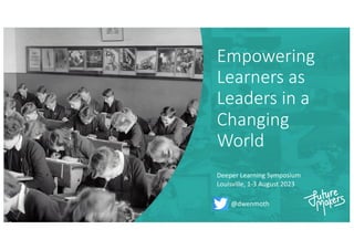 Learners as Leaders in a Changing World | PPT