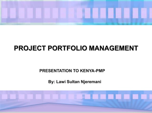 Kenya PMP presentation on Project Portfolio Management | PPTX