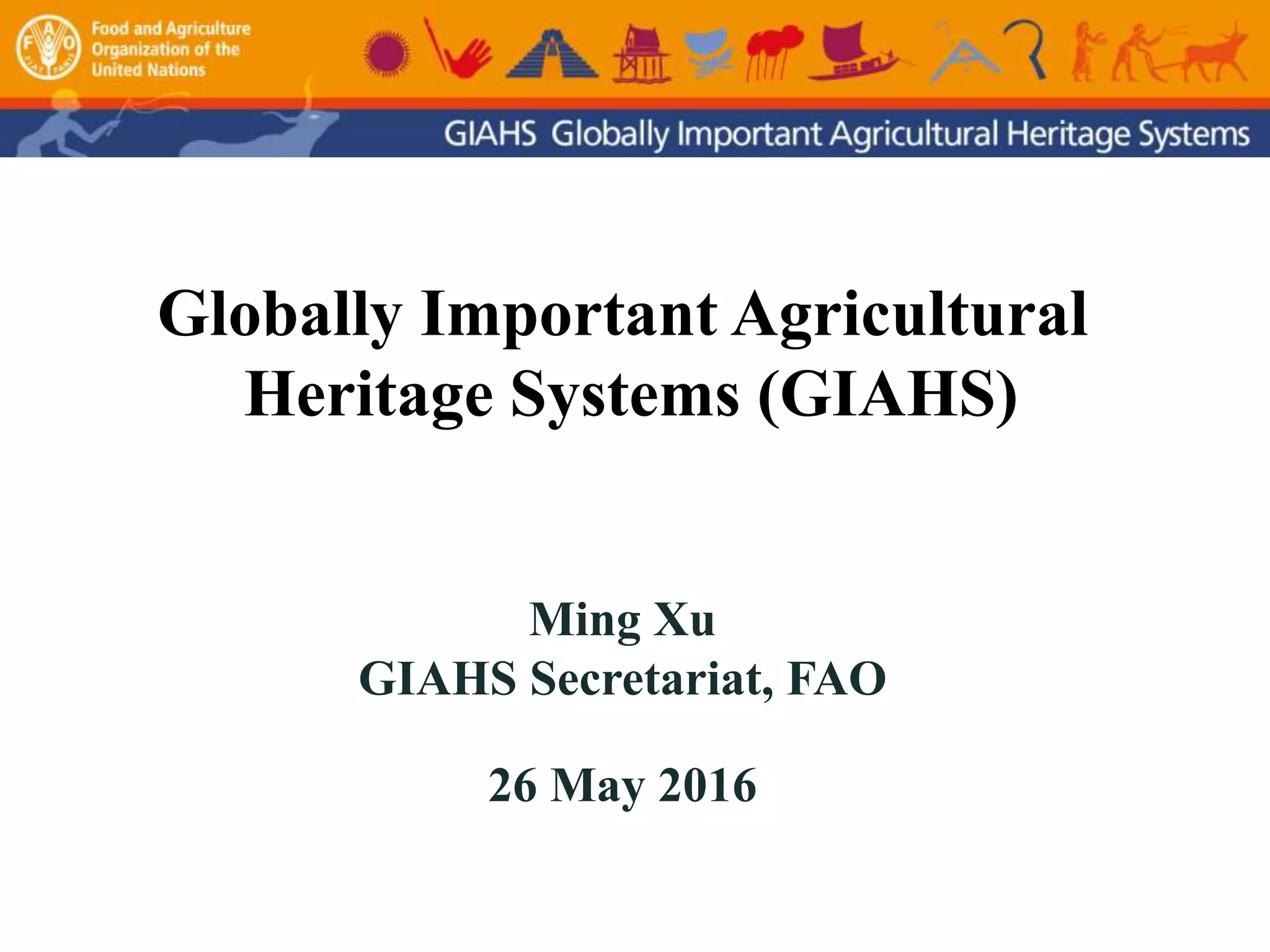 Globally Important Agricultural Heritage Systems | PPTX