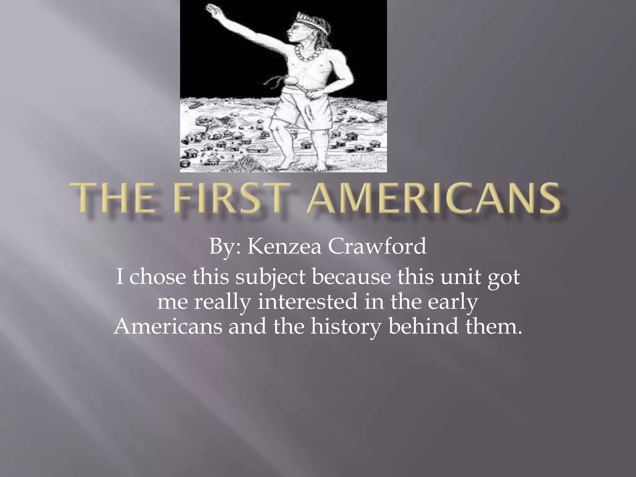 Kenzea the first americans | PPT