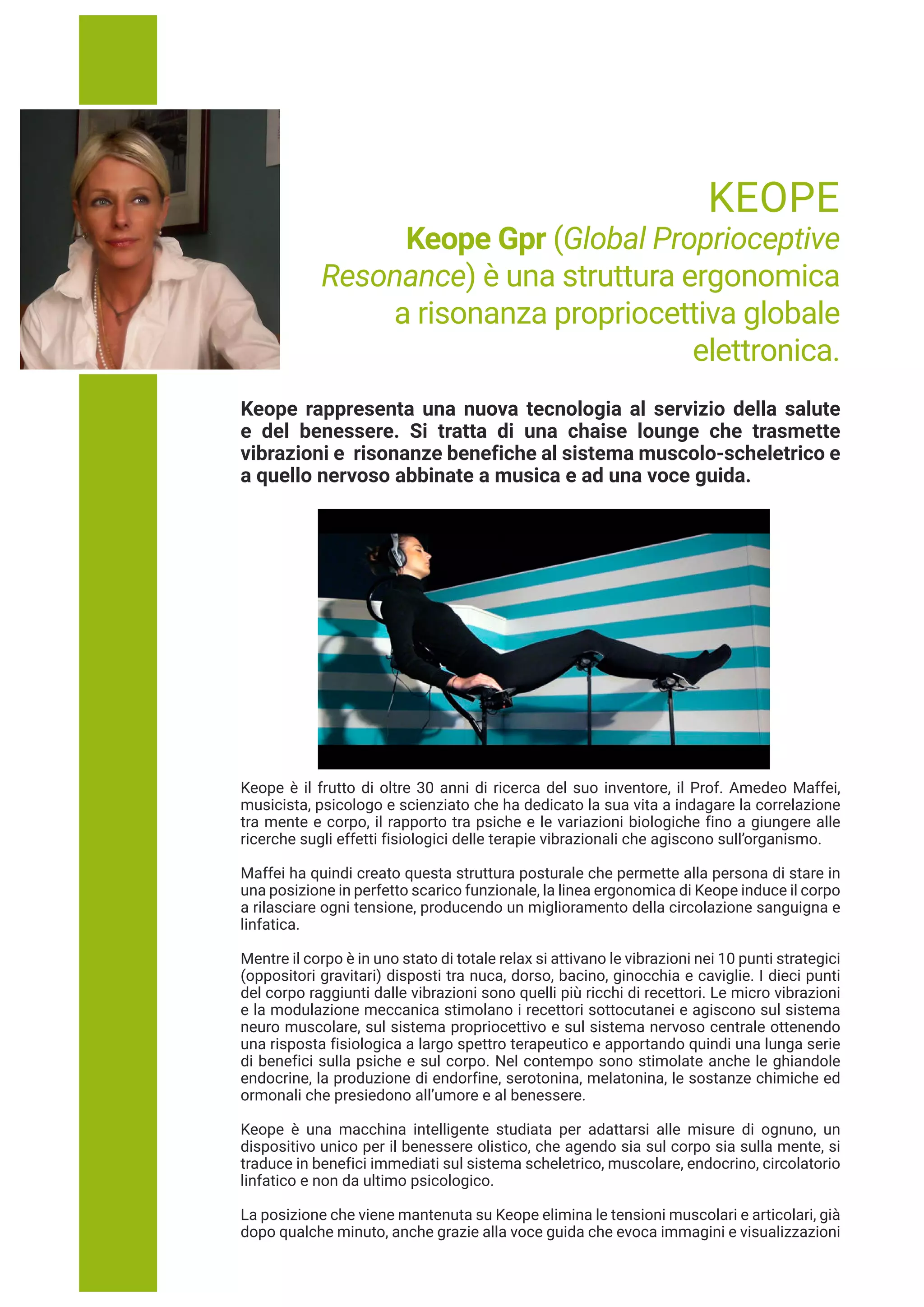 Keope Gpr (Global Proprioceptive Resonance) è una struttura ergonomica ...