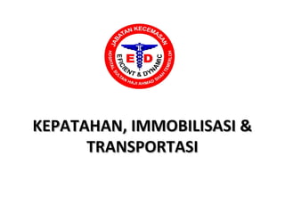kepatahan-immobilisasi-transport-woundindustries-160117001352.pdf