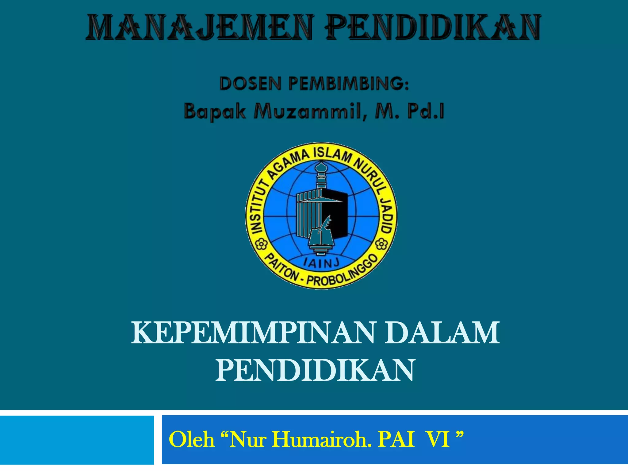 Kepemimpinan dalam pendidikan | PPT
