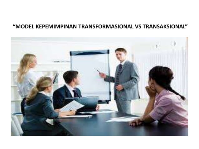 kepemimpinan Transformasional vs Transaksional | PPTX