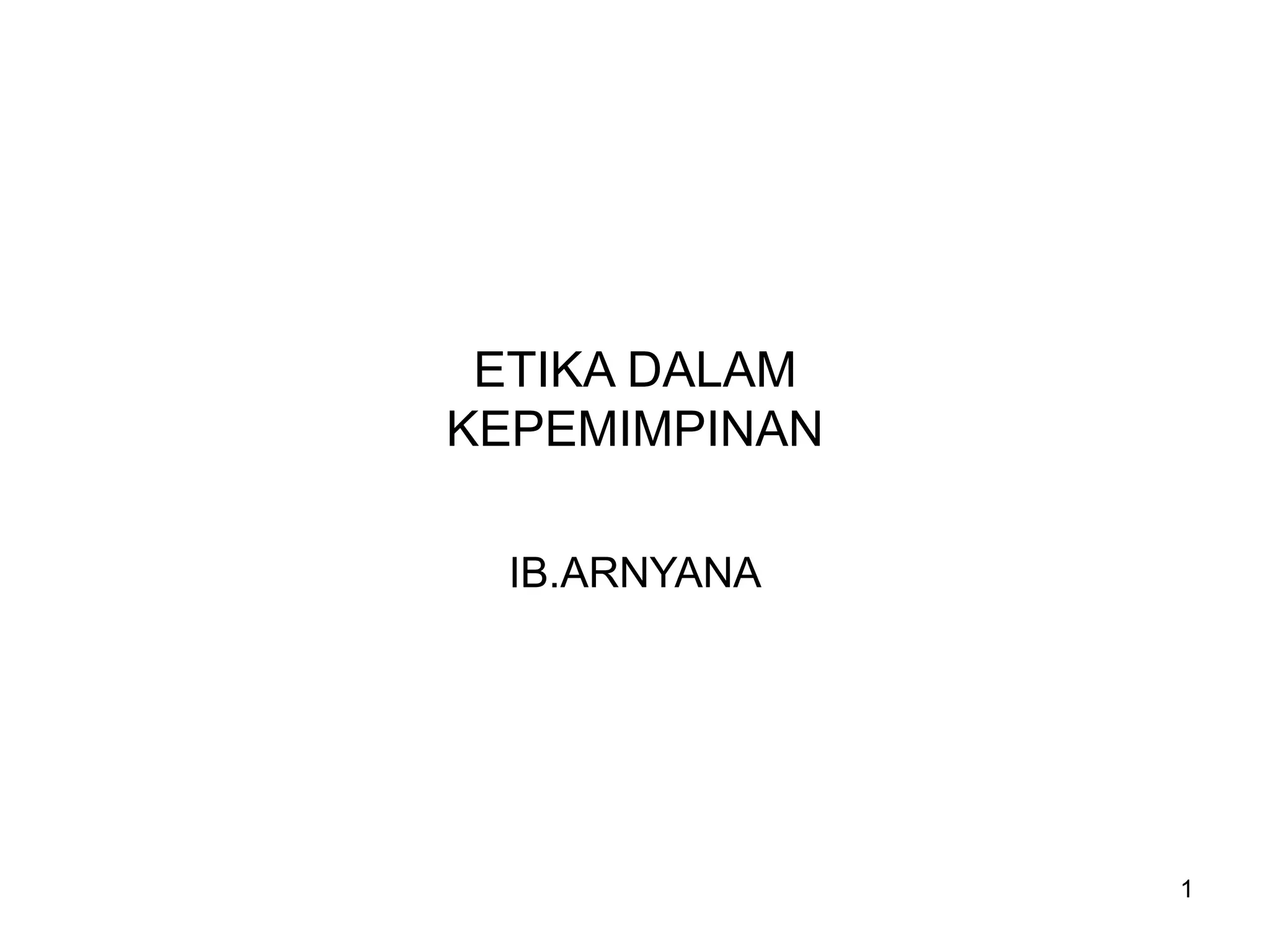 KEPEMIMPINAN ETIS.ppt