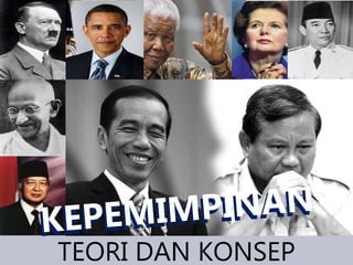 KEPEMIMPINAN TEORI DAN KONSEP.ppt