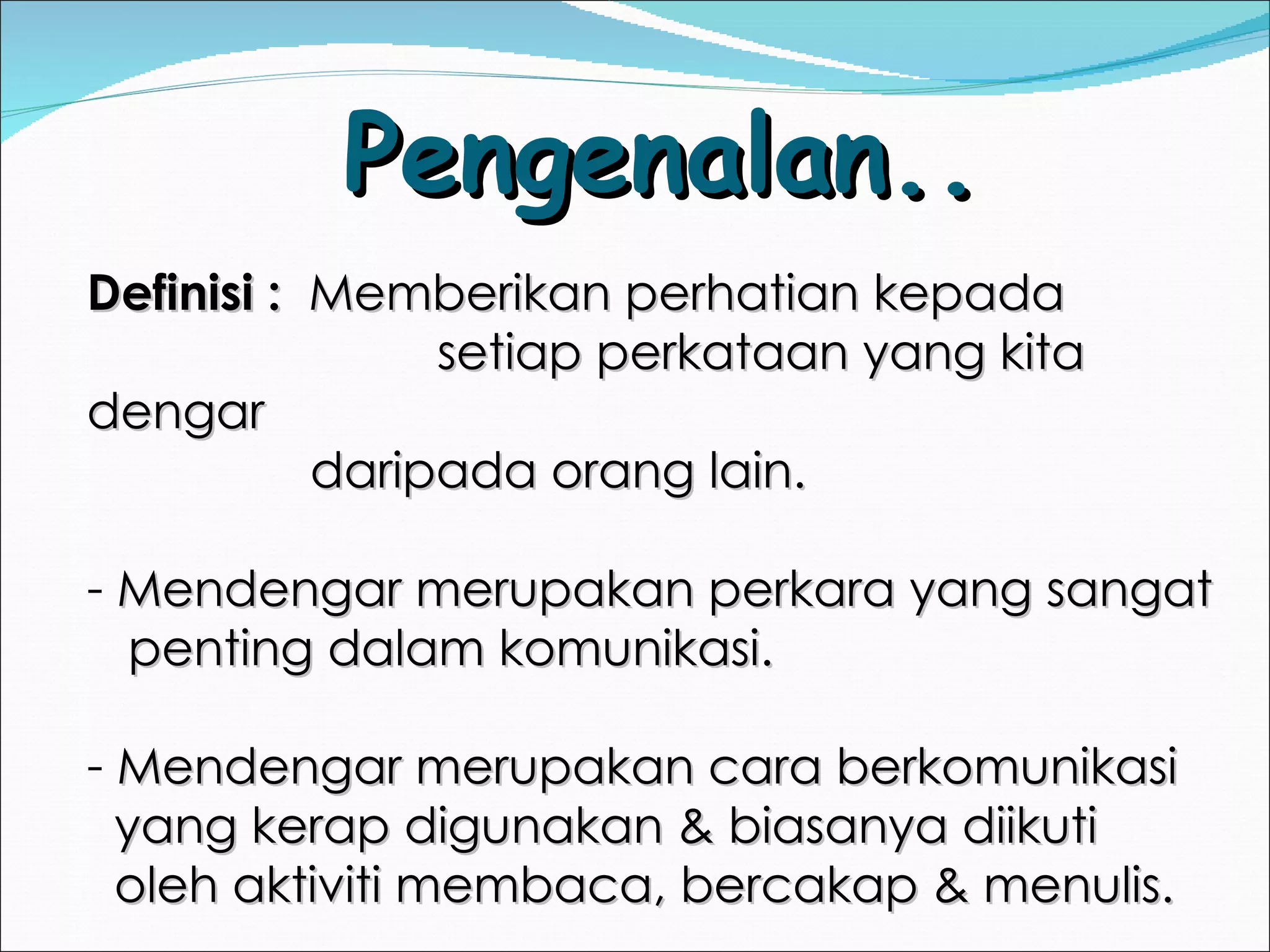 Kepentingan Dan Kebaikan Mendengar | PPT
