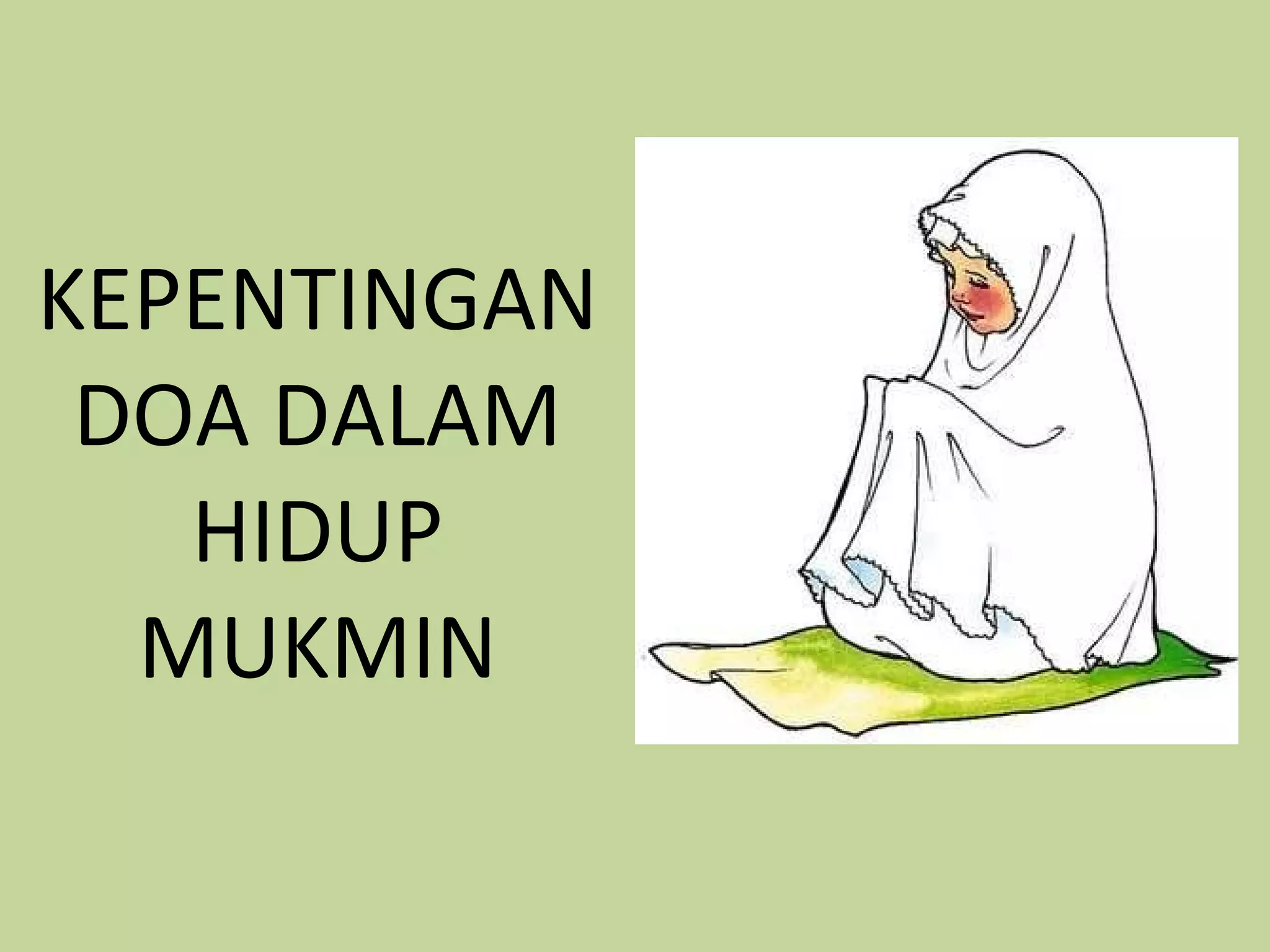 Kepentingan Doa dalam Hidup Mukmin | PPT