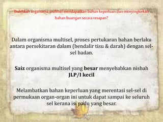 Keperluan sistem pengangkutan dalam organisma multisel | PPTX