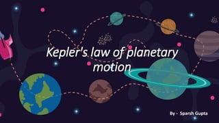 Kepler's law of planetary motion.pptx for education | PPT