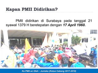 Ke pmii an | PPTX