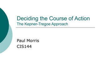 Kepner tregoe approach to problem solving | PPT