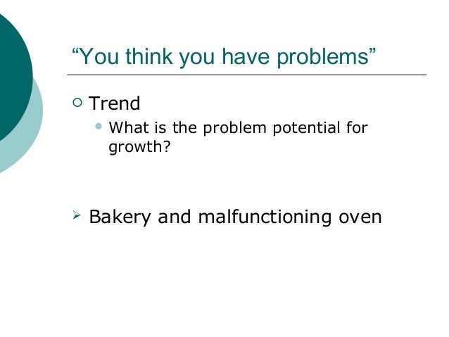 Kepner tregoe approach to problem solving Kepner tregoe approach to problem solving