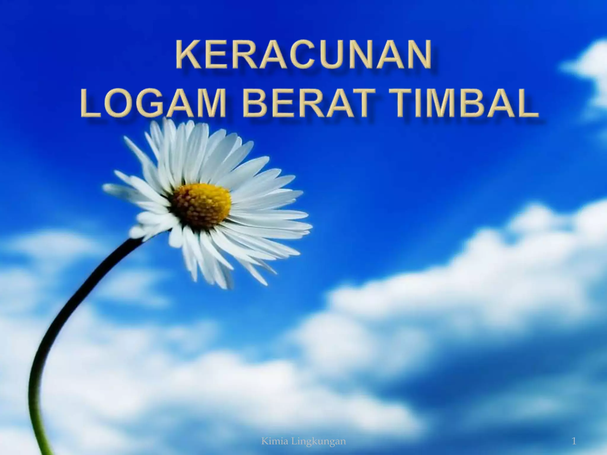 Keracunan logam berat timbal | PPTX