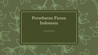 KERAGAMAN FLORA DAN FAUNA DI INDONESIA.pptx
