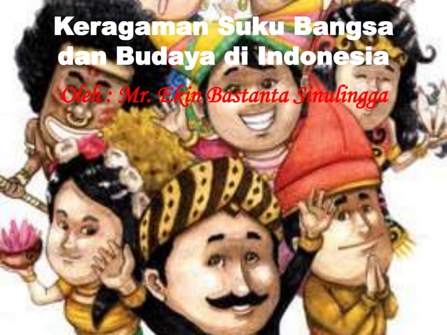 Keragaman Suku Bangsa dan Budaya di Indonesia.ppt