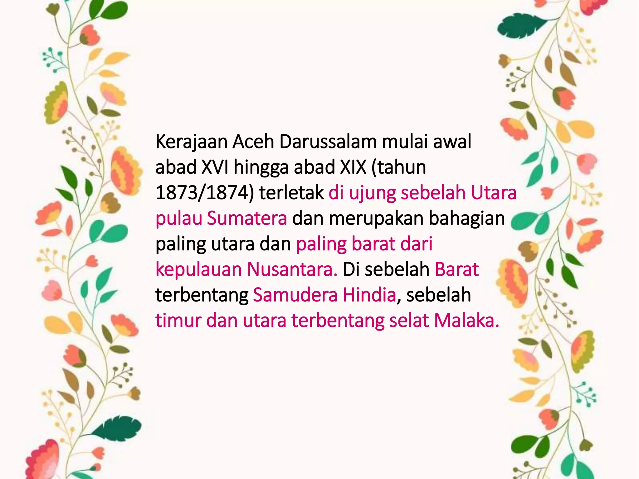 sejarah Kerajaan aceh, letak geografis, dan kondisi politik ekonominya ...