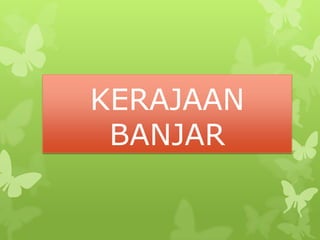 SEJARAH KERAJAAN BANJAR | PPT