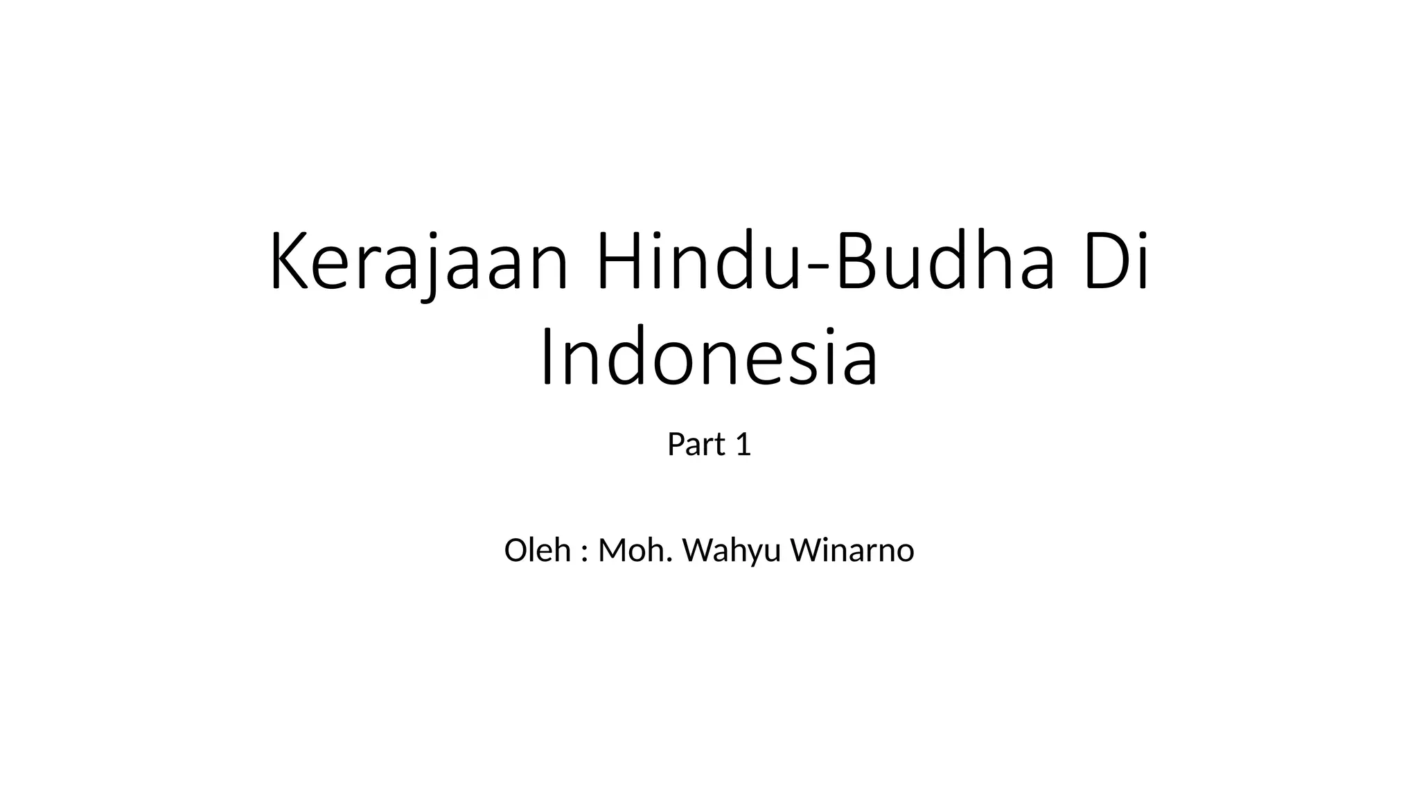 Sejarah Kerajaan Hindu-Budha Di Indonesia.pptx