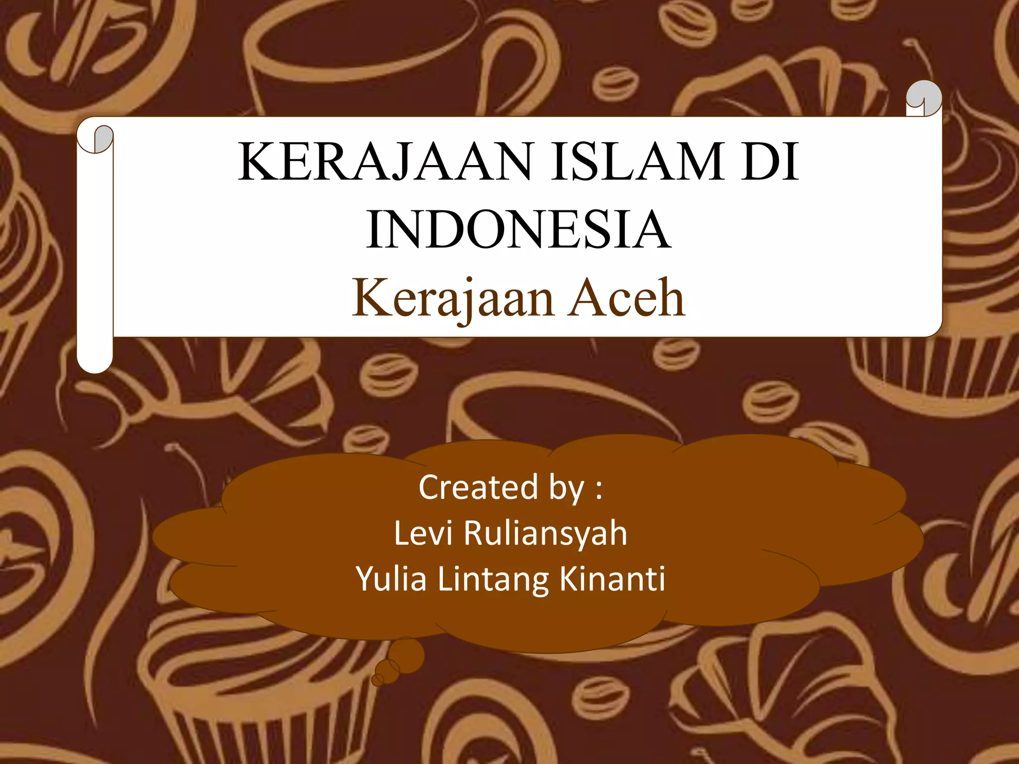 Kerajaan islam di indonesia (Kerajaan Aceh) | PPTX