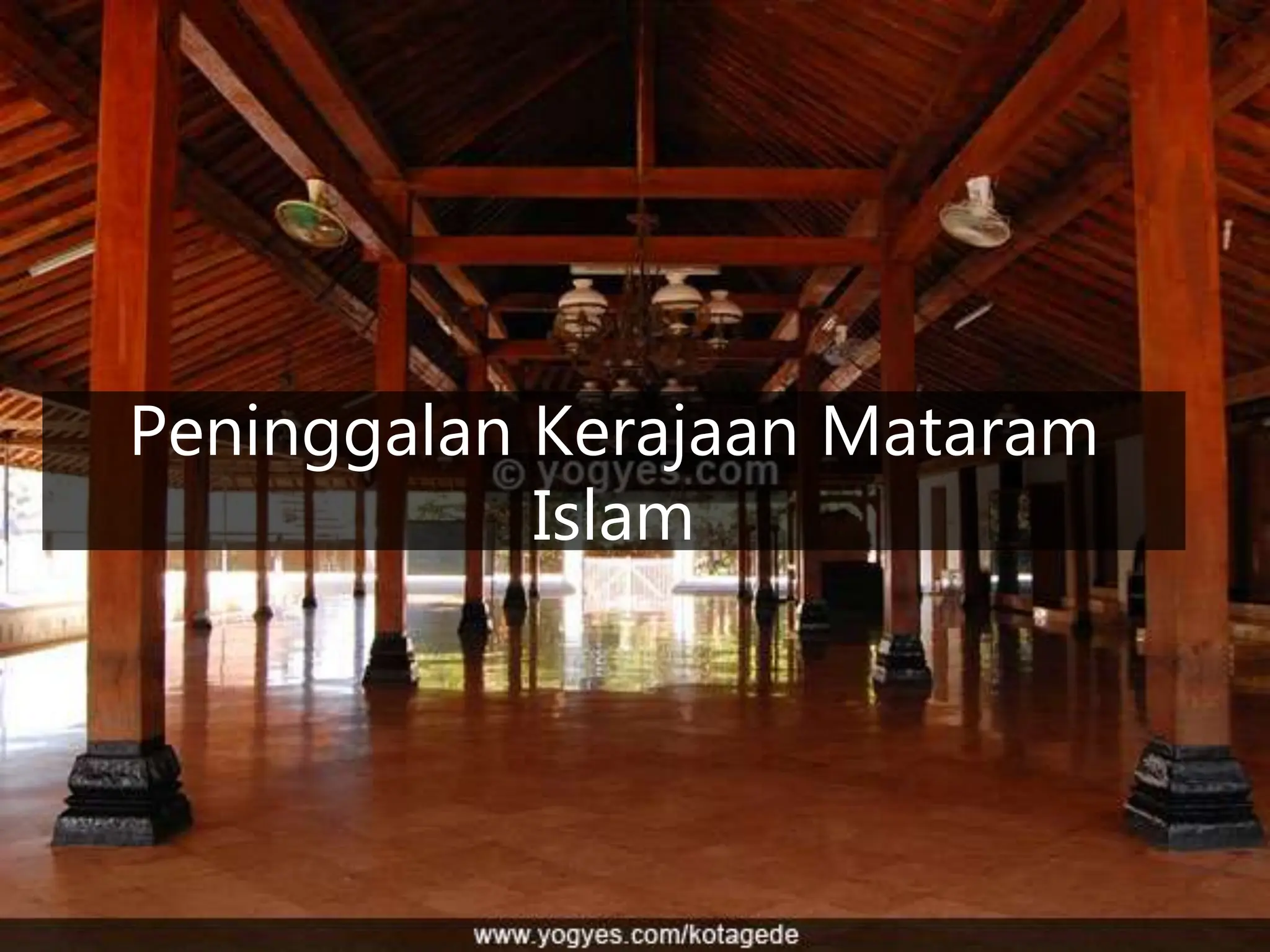 Kerajaan Mataram Islam yang ada di Indonesia.pptx