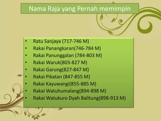 Kerajaan Mataram Kuno (kerajaan bercorak hindu di indonesia) | PPT