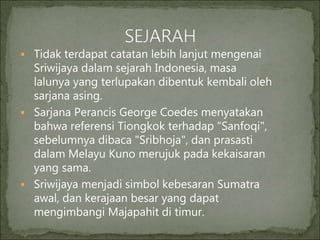 Kerajaan_sriwijaya di sumatera sebagai kerajaan maritim | PPT