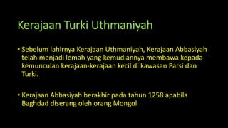 Kerajaan Uthmaniyah | PPTX