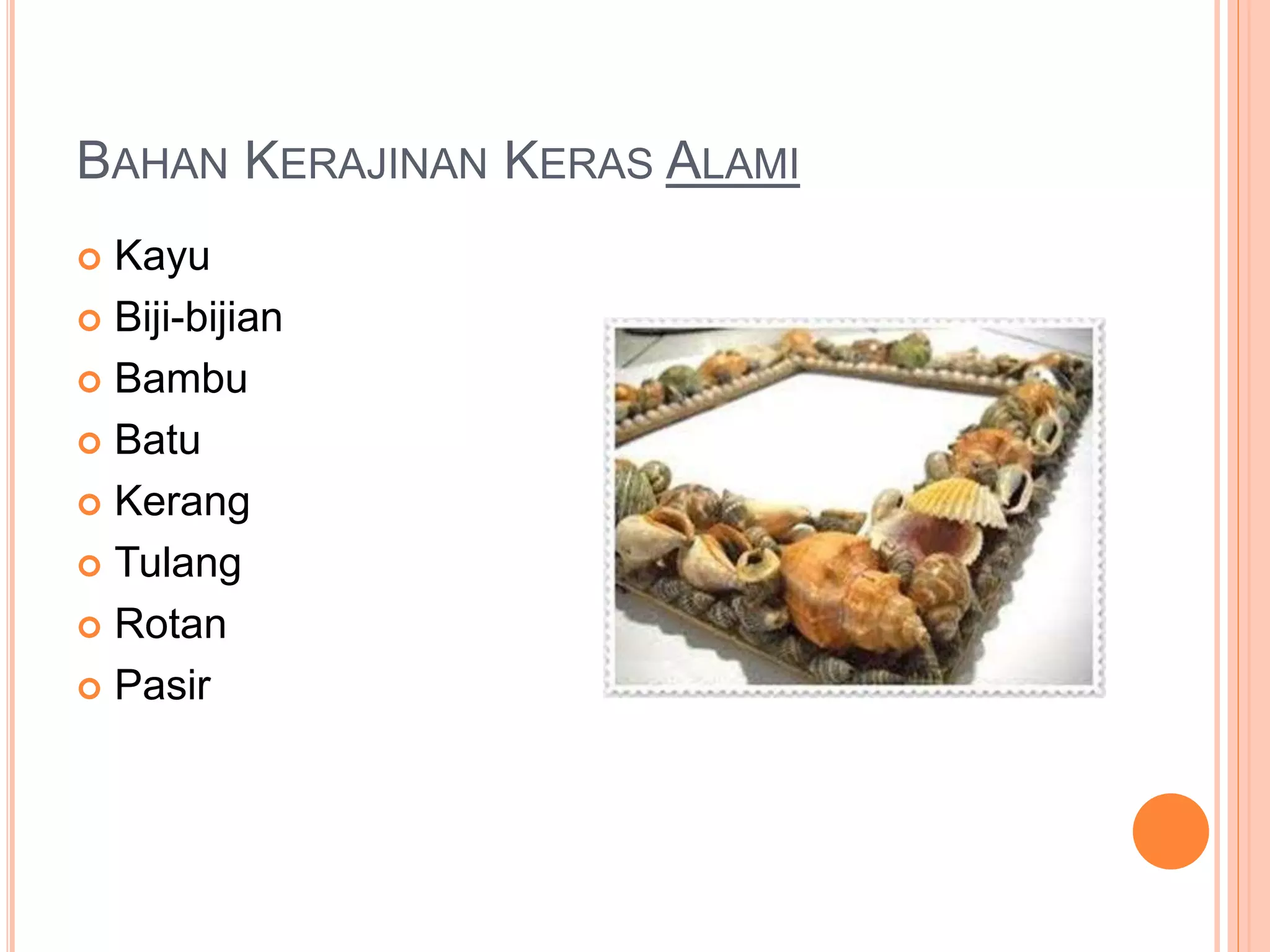 Kerajinan Bahan Keras | PPTX