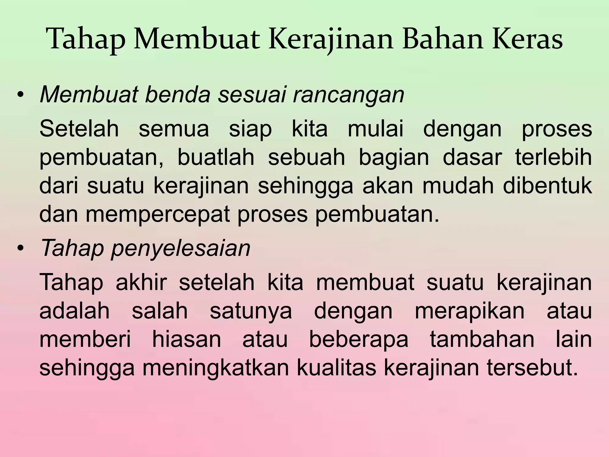 Kerajinan bahan keras | PPT