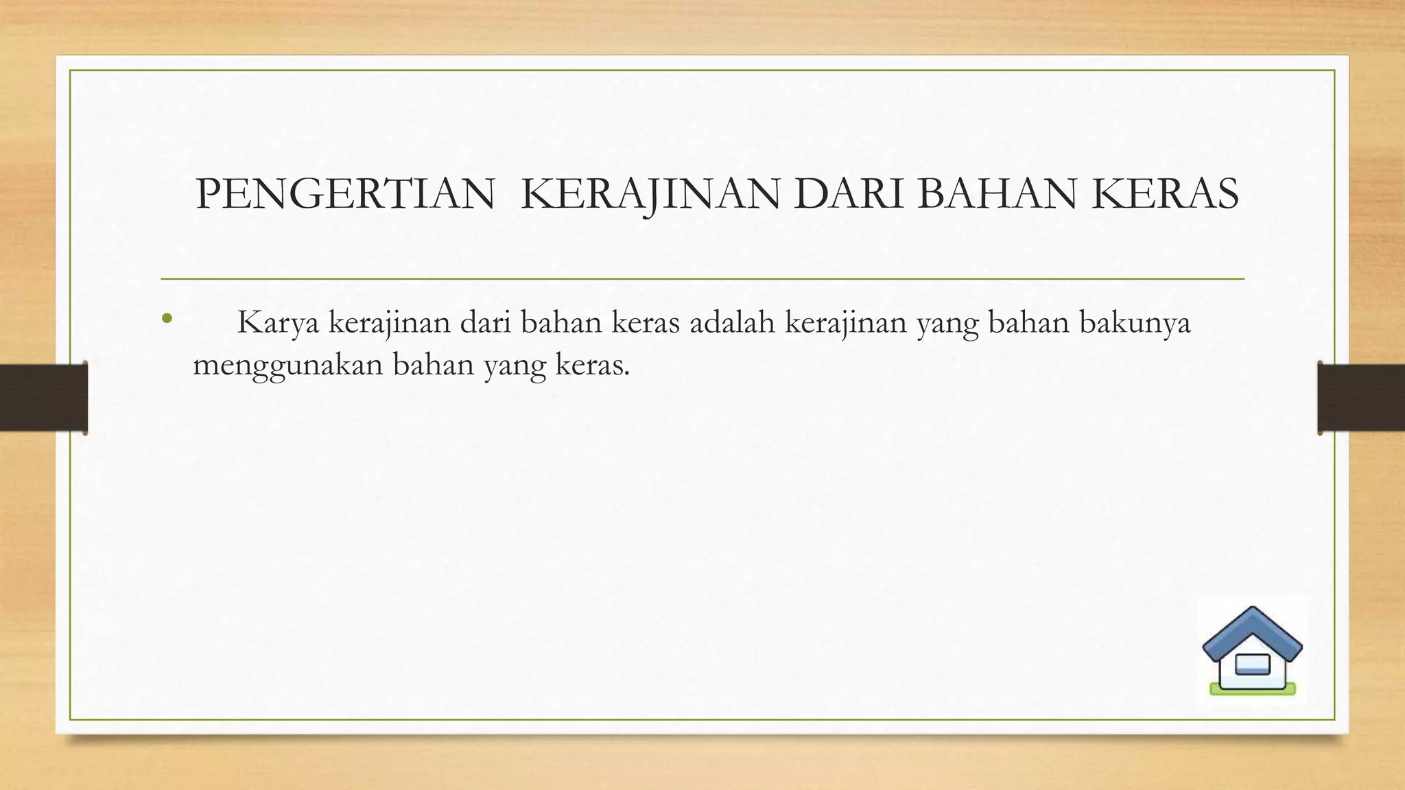 Kerajinan bahan keras | PPT