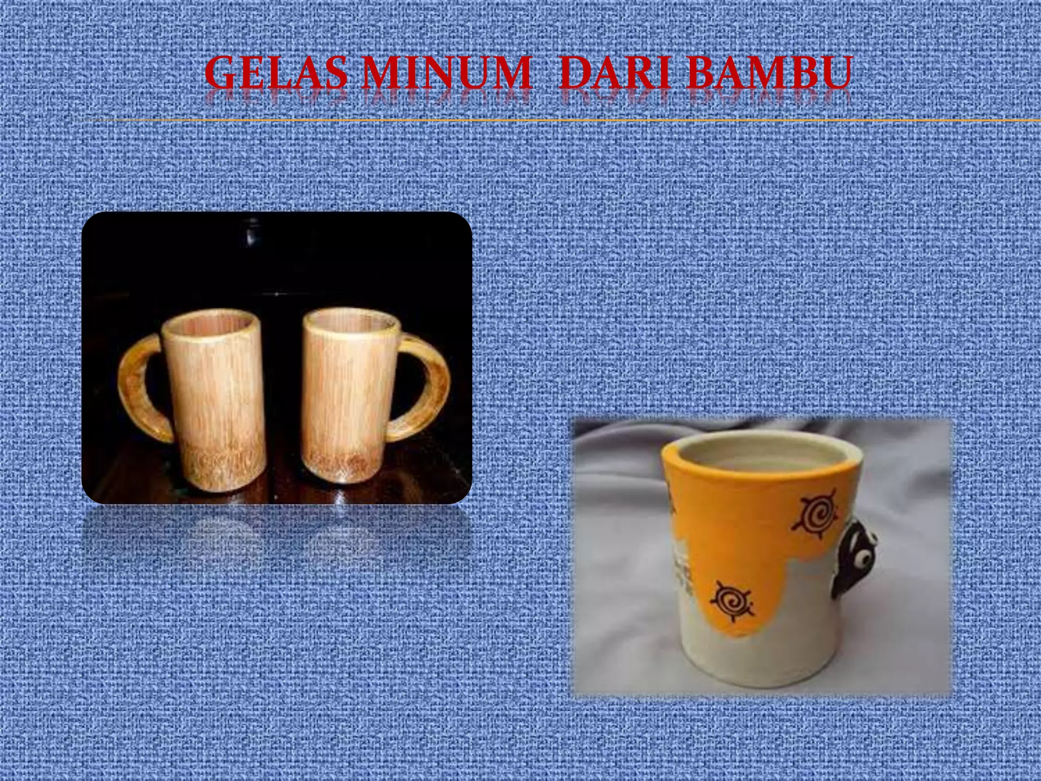 Kerajinan dari bambu kelompok 4 | PPTX