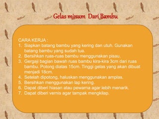 Kerajinan dari bambu kelompok 4 | PPTX