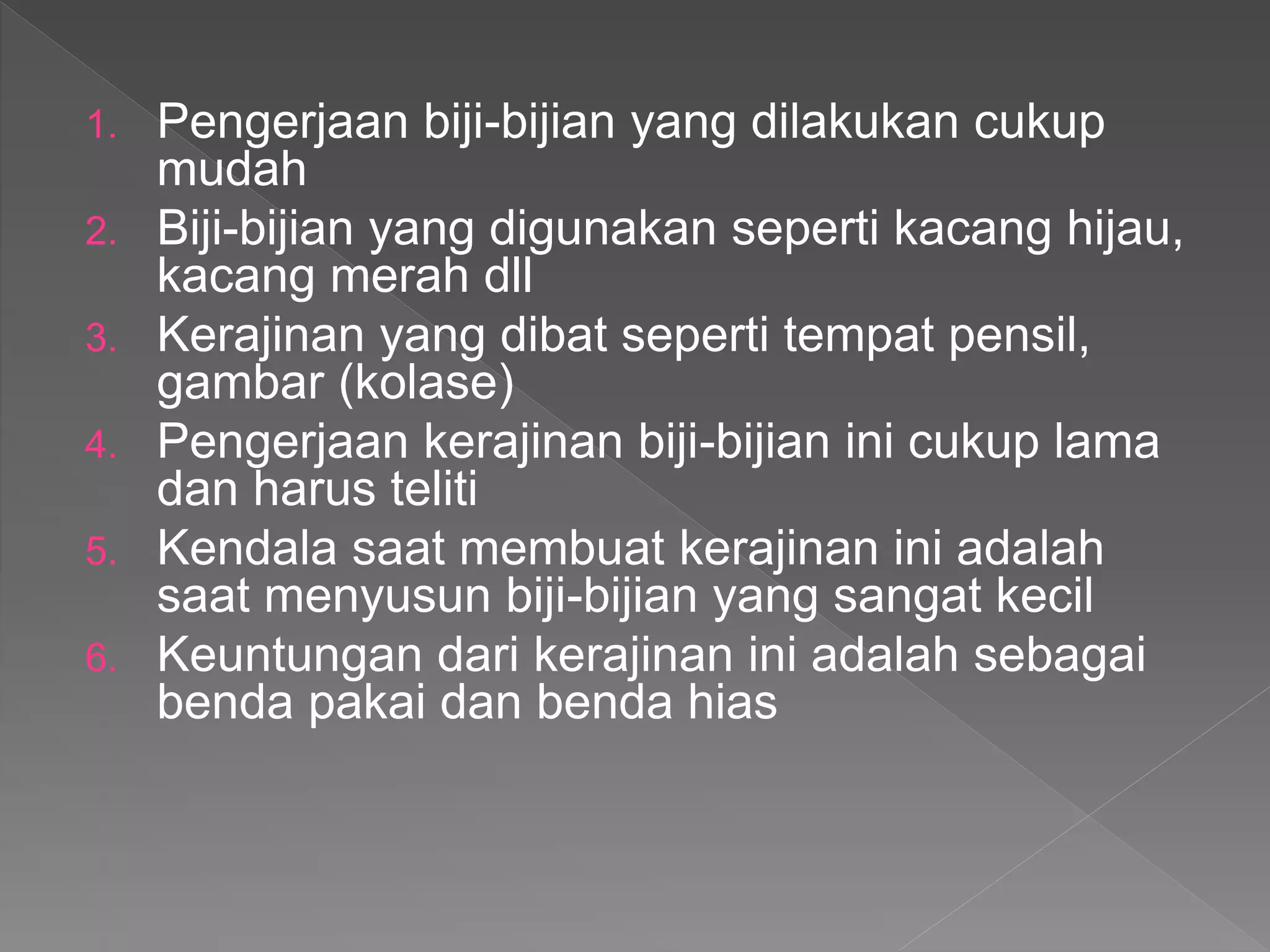 Kerajinan Bahan Keras Biji-bijian | PPTX