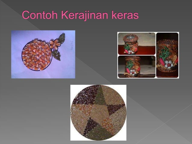 Kerajinan Bahan Keras Biji-bijian | PPT