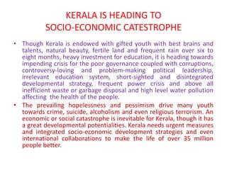 KERALA - ALTERNATIVE DEVELOPMENT STRATEGY FOR SAVING 35 MILLION PEOPLE ...