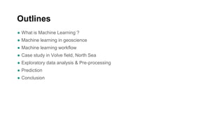 Machine Learning Applications in Subsurface Analysis: Case Study in North Sea | PDF