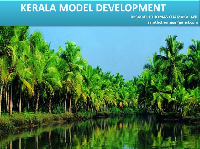 KERALA MODEL DEVELOPMENT by br.sarath thomas chamakalayil | PPT
