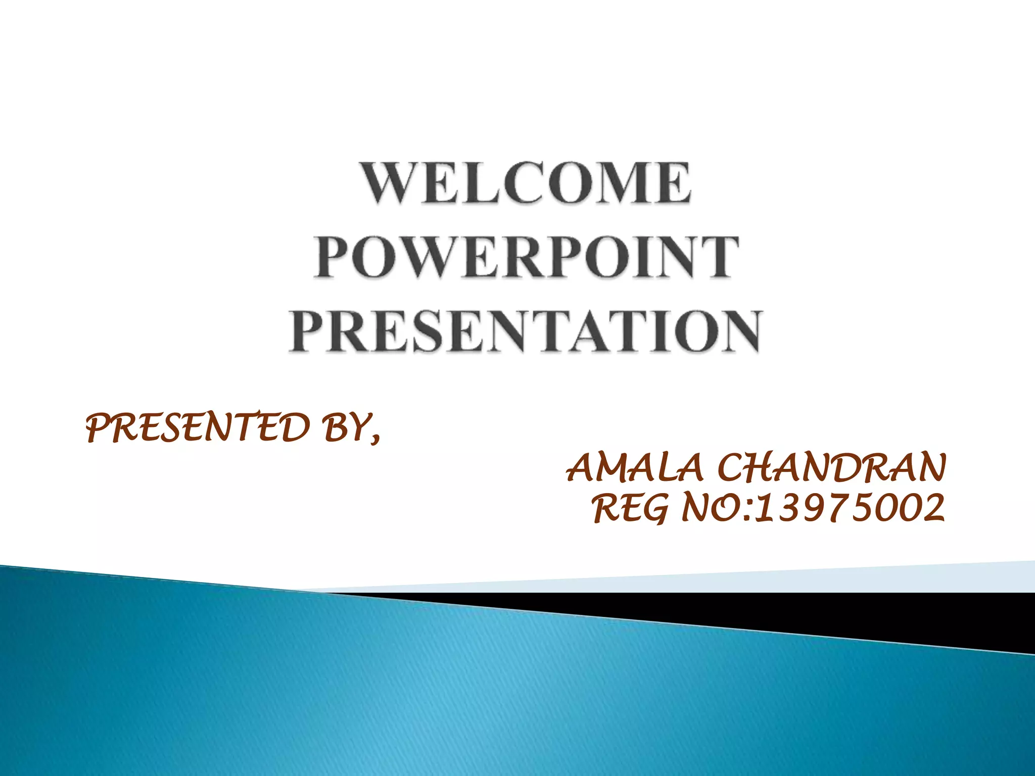 power point presentation - amala chandran | PPT