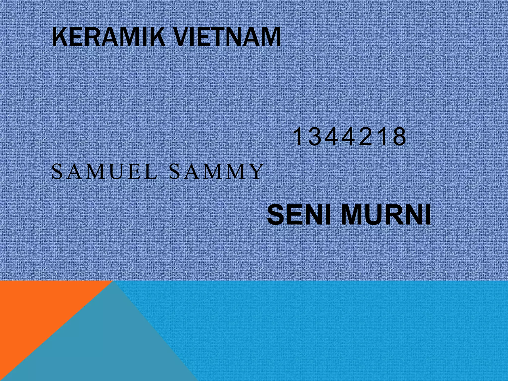 Keramik Vietnam | PPTX